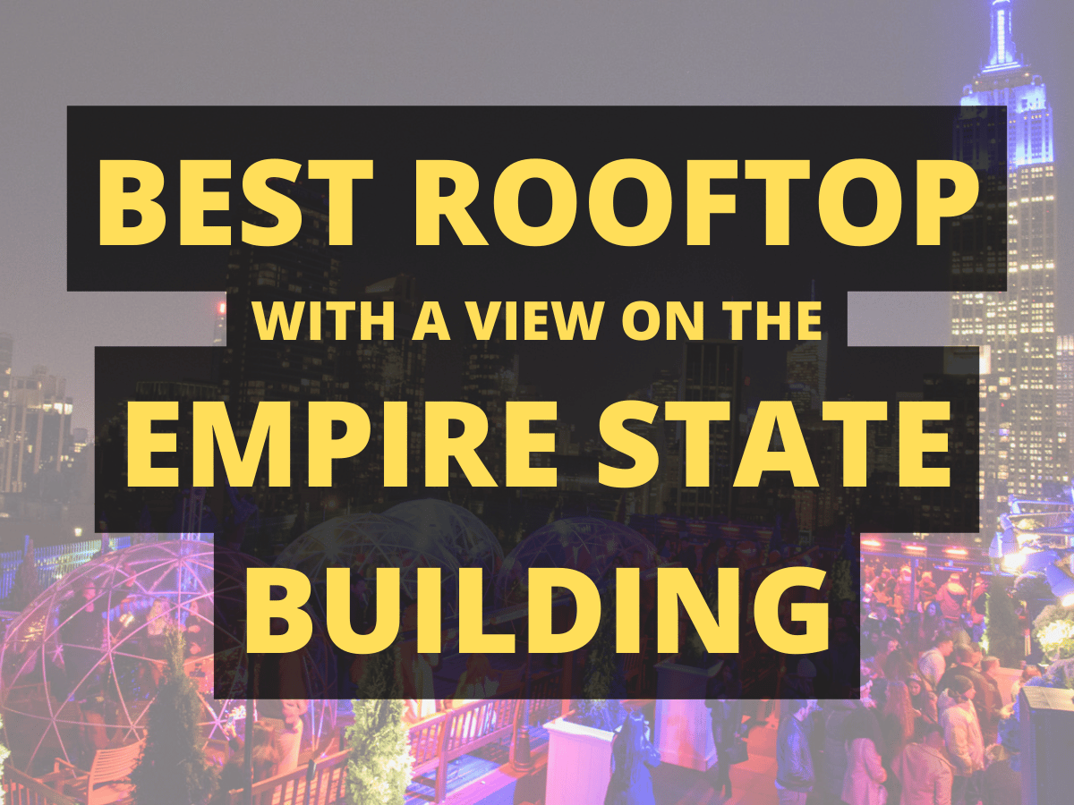 The best rooftop with a view on the Empire State Building - Discover NYC